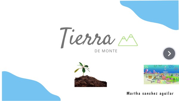 Tierra de monte | Genially
