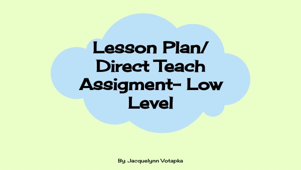 Lesson Plan/Direct Teach- Low Level