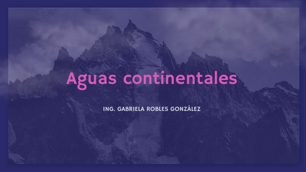 AGUA CONTINENTAL | Genially