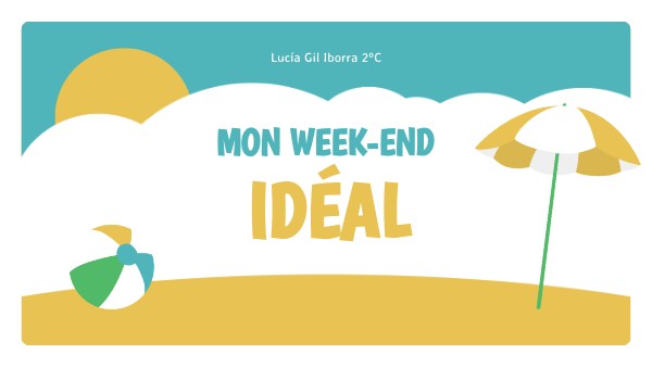 Mon week-end idéal | Genially