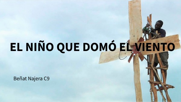 EL NIÑO QUE DOMÓ EL VIENTO | Genially