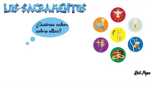 LOS SACRAMENTOS | Genially