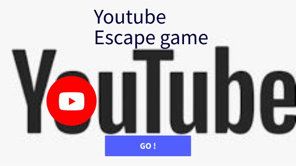 Youtube escape game