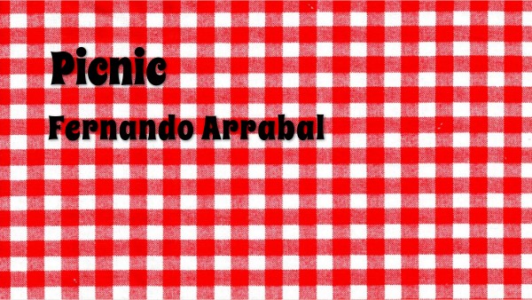 Picnic. Fernando Arrabal | Genially