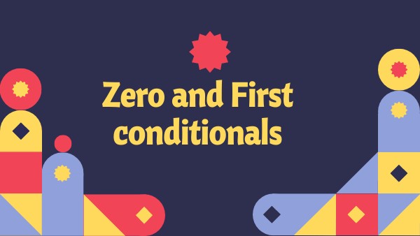 Zero and First conditional | Genially