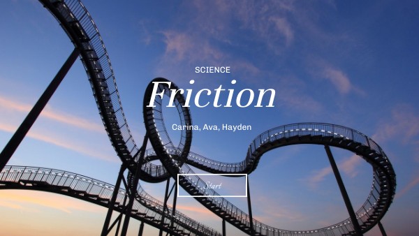 Friction Research Project | Genially