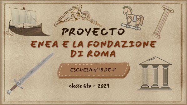 ESC N°18 DE4° - ENEA E LA FONDAZIONE DI ROMA | Genially