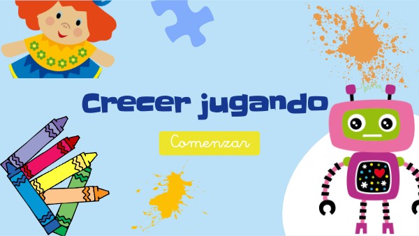 Crecer jugando | Genially