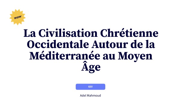 Présentation civilisation moyen Age méditerranée | Genially