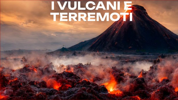 vulcani e terremoti
