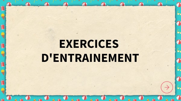 Exercices d'entrainement | Genially