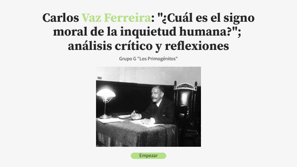 Carlos Vaz Ferreira: “¿Cuál es el signo moral de la inquietud humana?”