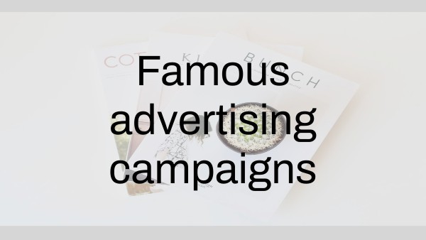 Famous advertising campaigns
