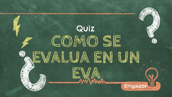 COMO SE EVALUA UN EVA | Genially