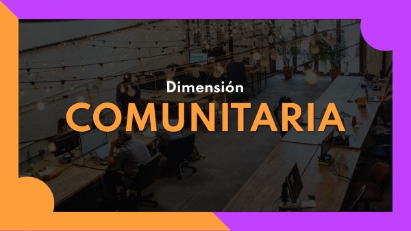 PRESENTACIÓN DIMENSIÓN COMUNITARIA | Genially