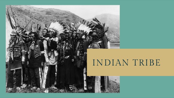 INDIAN TRIBE | Genially