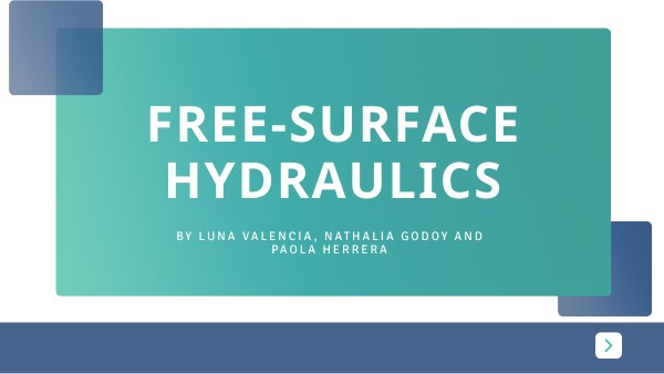 FREE-SURFACE HYDRAULICS | Genially