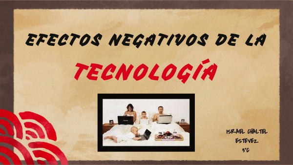 Presentación - Efectos Negativos de la Tecnología