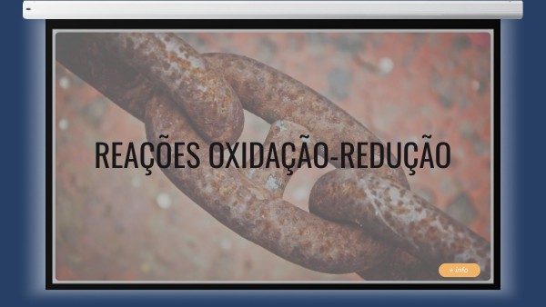 Reações Oxidação-Redução | Genially