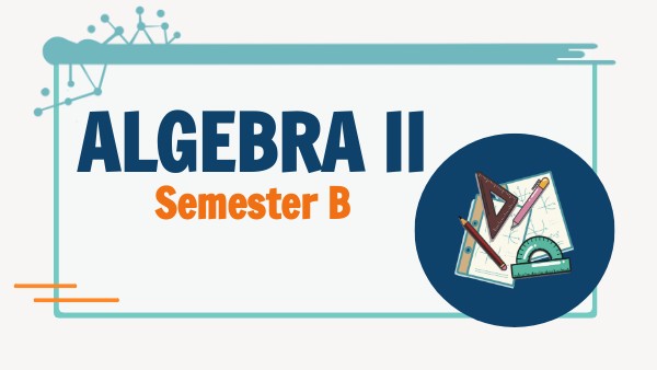 Algebra II Semester B Course Landing