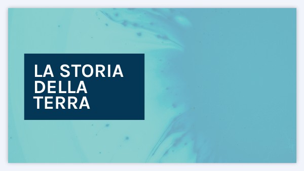 La storia della Terra | Genially