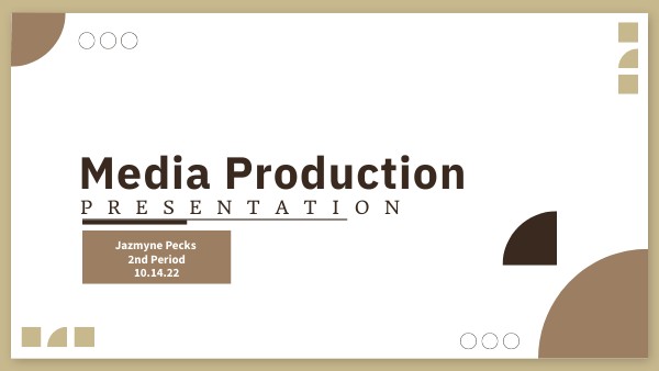 Media production PRESENTATION