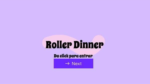 Roller Dinner