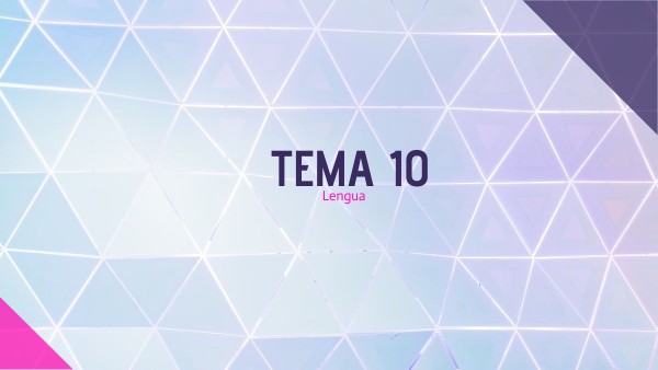 Tema 10: Lengua (6º primaria) | Genially