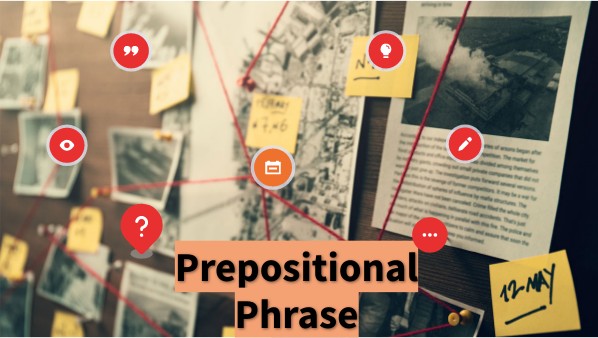 Prepositional Phrase | Genially