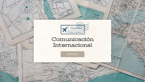 COMUNICACIÓN INTERNACIONAL | Genially