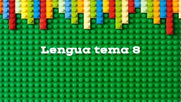 Lengua tema 8
