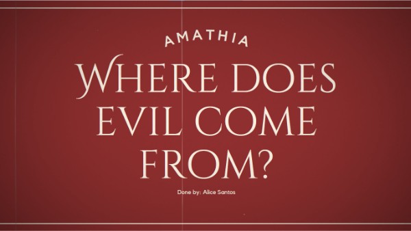 where does evil come from