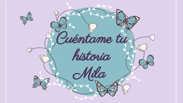 CUENTO MILA_ MJM | Genially