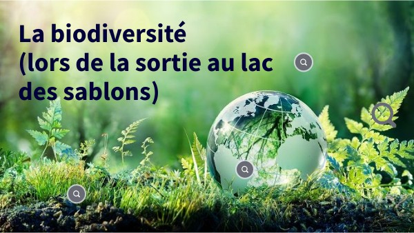 exposé sur la biodiversité | Genially