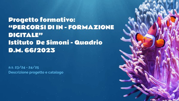 Progetto formativo: “PERCORSI DI IN - FORMAZIONE DIGITALE” Istituto D