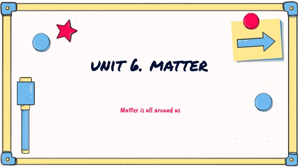 6. MATTER