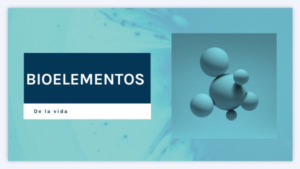 BIOELEMENTOS | Genially