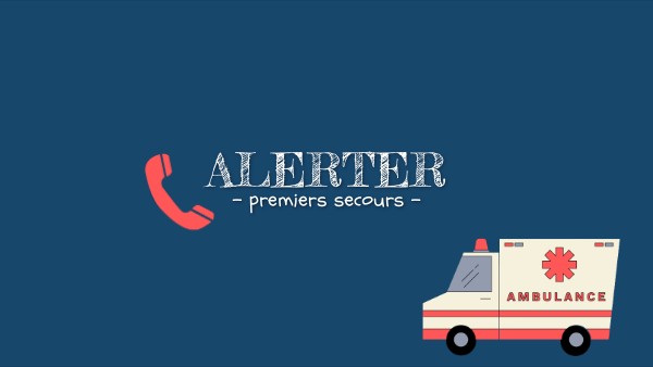 PREMIERS SECOURS - ALERTER | Genially