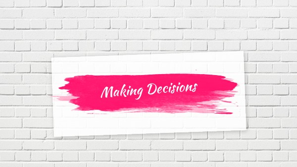 making decisions
