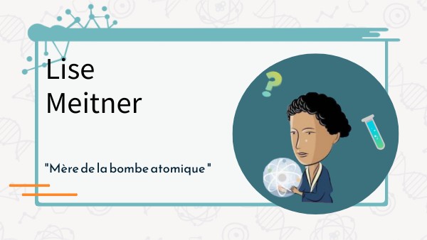 Lise Meitner PRESENTATION | Genially