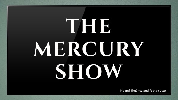 The mercury show