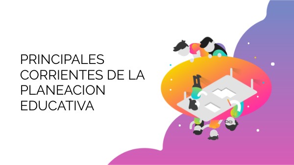 Corrientes De La Planeacion Educativa