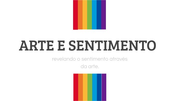 ARTE E SENTIMENTO | Genially