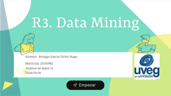 R3. Data Mining Bringas_Hugo_R3_U2 | Genially