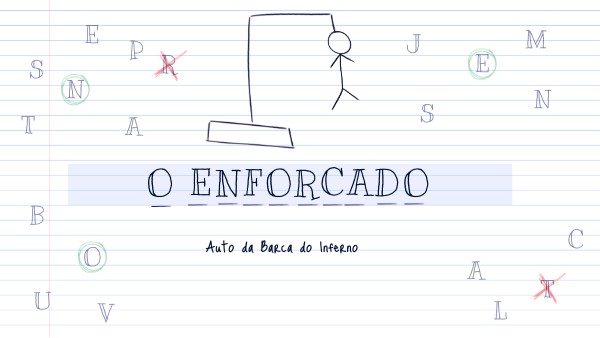 Auto da Barca do Inferno - O Enforcado | Genially