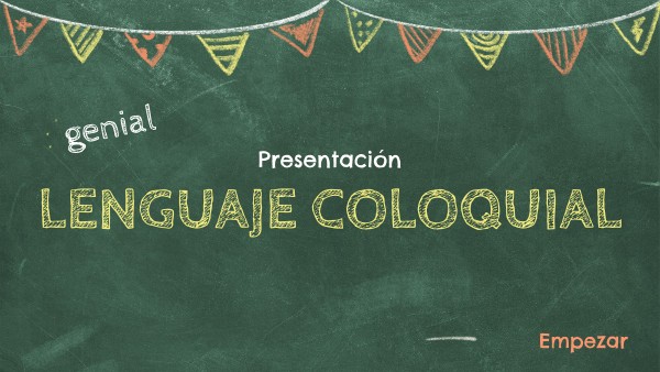 Lenguaje coloquial | Genially