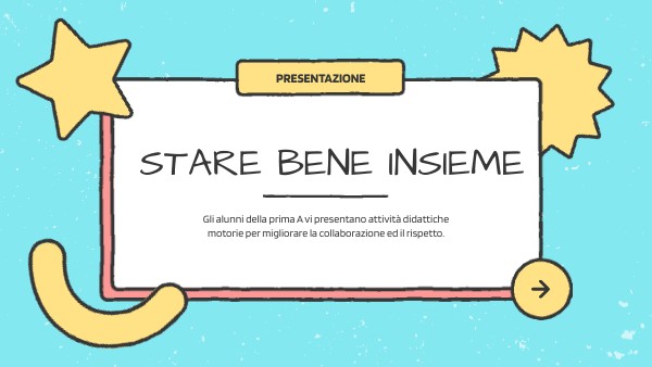 STARE BENE INSIEME | Genially
