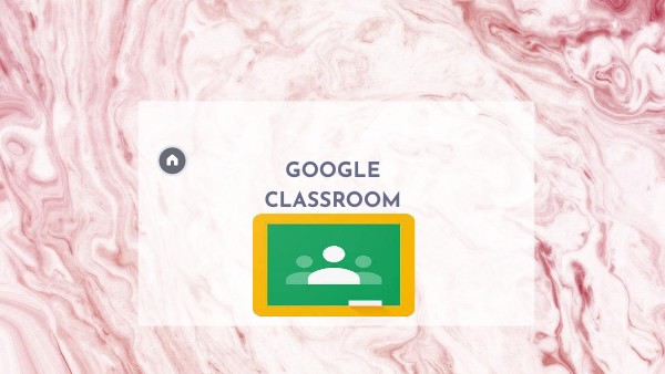 GOOGLE CLASSROOM