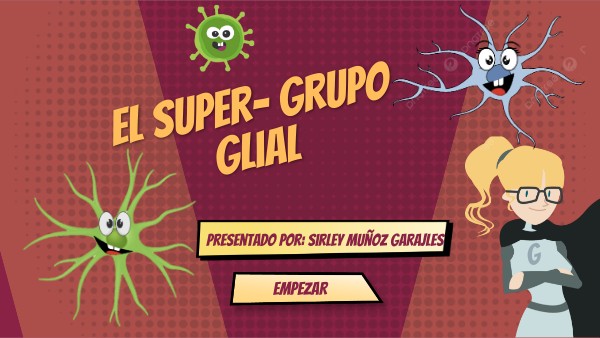 SUPER GRUPO GLIAL | Genially