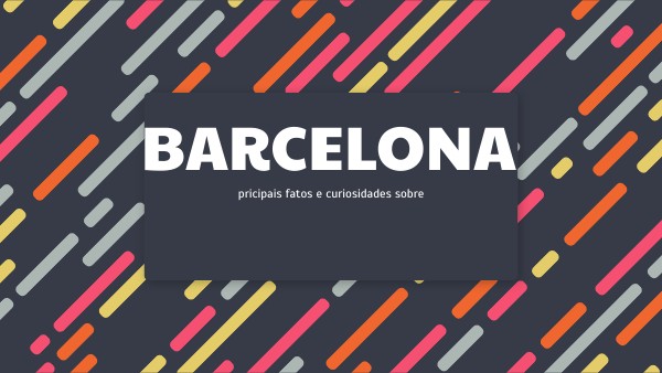 Trabalho sobre Barcelona | Genially